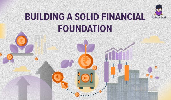 Building a Financial Foundation – Padh Le Dost